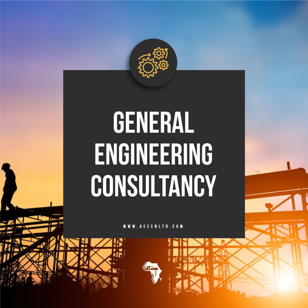 GENERAL ENGINEERING CONSULTANCY - AFRICA CONTINENTAL ENGINEERING ...