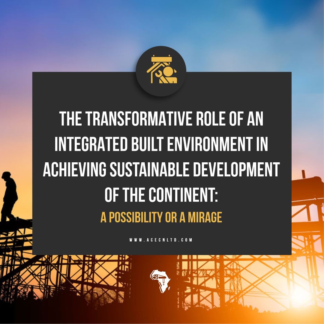The Transformative Role of an Integrated African Built Environment